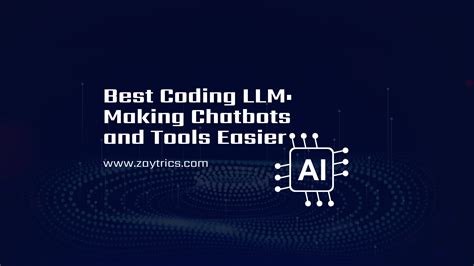 best coding llm making chatbots and tools easier