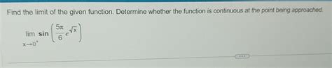 Solved Find The Limit Of The Given Function Determine Chegg