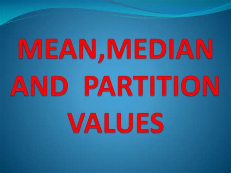 ppt mean median and partition values powerpoint presentation free