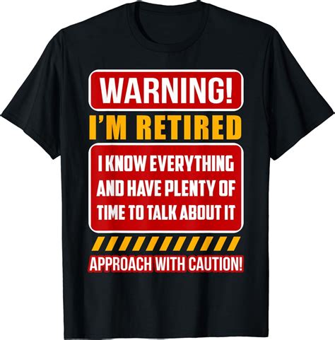 Retirement Gag Ts Retirement Gag Ts For Men T Shirt
