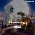 25 Iconic Wall E Quotes That Well Never Forget Animechad