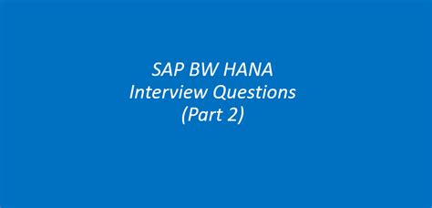 Sap Bw Hana Interview Questions Part 2