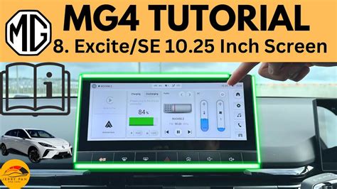 Mg4 Tutorial User Guide 8 Excite Se 10 25 Inch Infotainment System Walkthrough How To