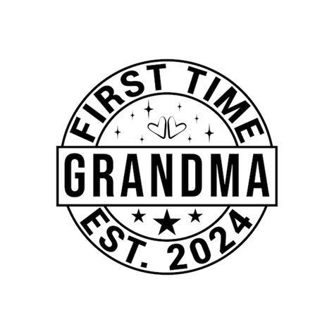 Premium Vector First Time Grandma Est 2024