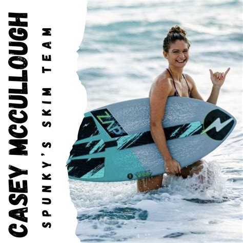 Casey Mccullough Spunkys Surf Shop Llc