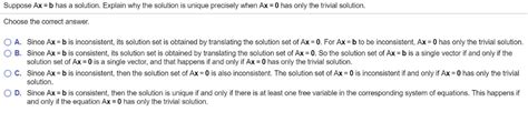 solved suppose ax b has a solution explain why the