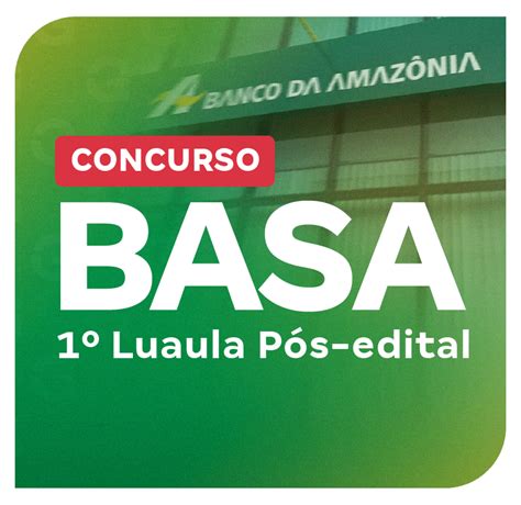 Concurso Basa 1º Luaula Pós Edital