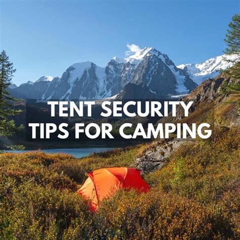 12 Tent Security Tips For Camping Keeping Valuables Safe In A Tent