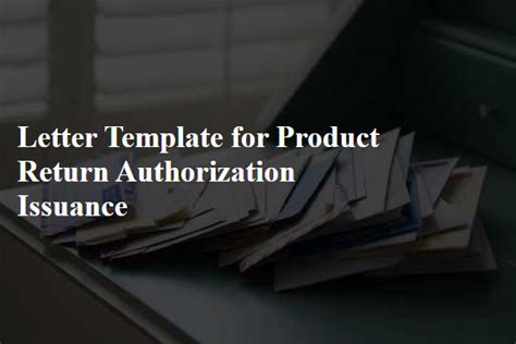 Letter Template For Product Return Authorization Issuance Free