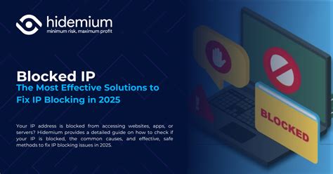 blocked ip the most effective solutions to fix ip blocking in 2025