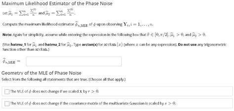 Solved Maximum Likelihood Estimation Of Phase Noise This