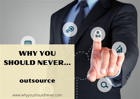 why you should never outsource why you should never…