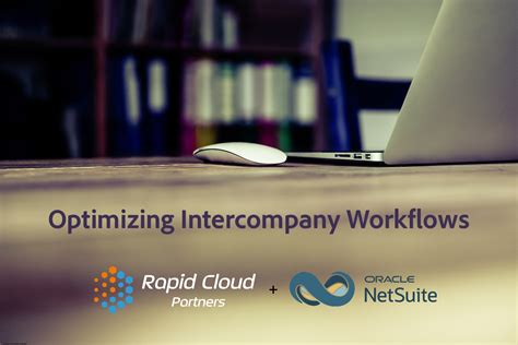 Optimizing Intercompany Workflows In Netsuite