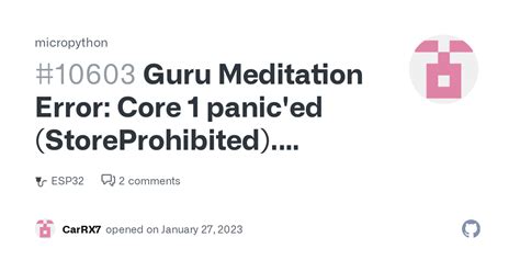 Guru Meditation Error Core 1 Paniced Storeprohibited Exception Was Unhandled · Micropython