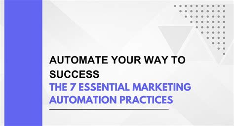 Master Marketing Automation 7 Powerful Practices
