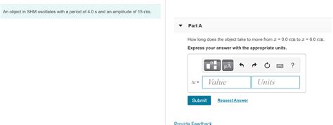 Solved An Object In SHM Oscillates With A Period Of S Chegg
