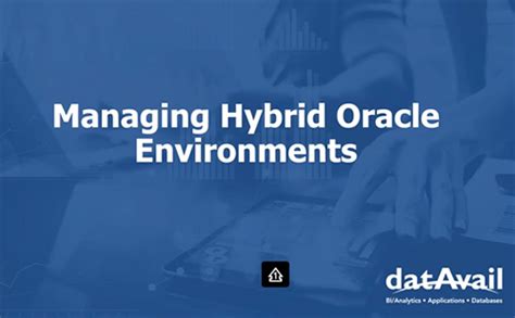 Managing Hybrid Oracle Environments Datavail