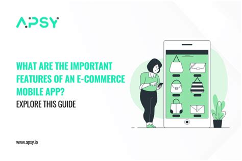 Important Features Of An E Commerce Mobile App — Apsy