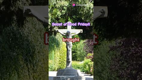 Secret Of Good Friday Lets Find Out Goodfriday Jesus Love Facts Cross Death Alive