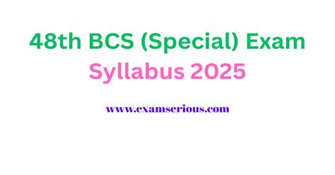 48th Bcs Special Exam Syllabus 2025 Exam Serious