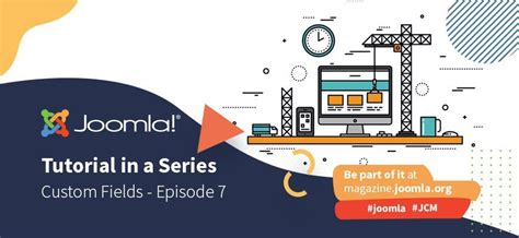 Custom Fields Episode 7 Part 1 One Custom Field To Rule Them All The Joomla Community Magazine