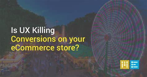 Is Ux Killing Conversions On Your Ecommerce Store Mode Effect