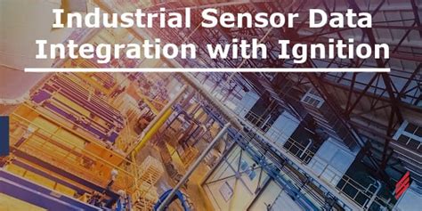 Industrial Sensor Data Integration With Ignition