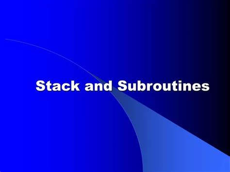 Ppt Stack And Subroutines Powerpoint Presentation Free Download Id4729970