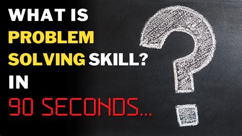 What Is Problem Solving Skill And How To Improve Problem Solving Skills