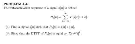 Solved Problem 44the Autocorrelation Sequence Of A Signal