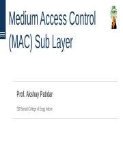 Chapter MAC Sublayer Pptx Medium Access Control MAC Sub Layer Prof Akshay Patidar SD Bansal