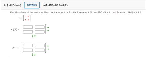Solved Find The Adjoint Of The Matrix A Then Use The
