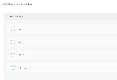 Solved Sampling error is defined as Multiple Choice σ/n σ | Chegg.com