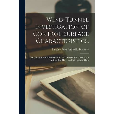Wind Tunnel Investigation Of Control Surface Characteristics Xvi Pressure Distribution Over