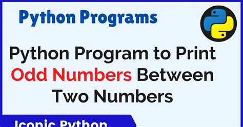 Python Program To Print Odd Numbers Between Two Numbers