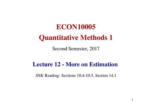 Lecture 12 2017 Lecture 12 More On Estimation Econ Quantitative Methods Second Semester