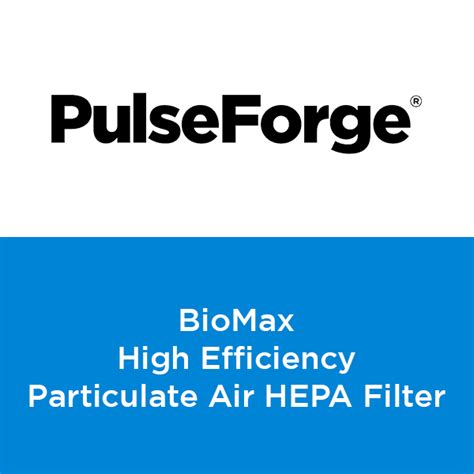 Biomax High Efficiency Particulate Air Hepa Filter Pulseforge Shop