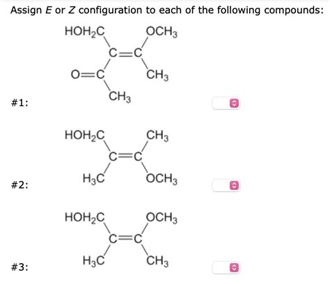 Solved Assign E Or Z Configuration To Each Of The Following Chegg Com