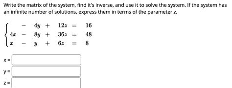 Solved Write The Matrix Of The System Find It S Inverse Chegg Com