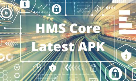 V620302 Download The Latest Hms Core Application Apk Hms Core 63
