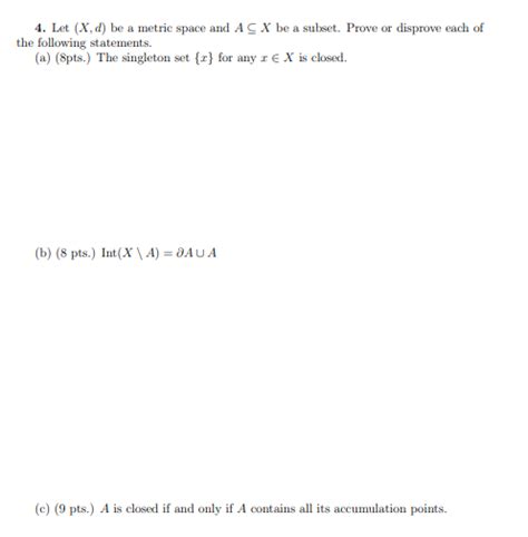 Solved 4 Let Xd Be A Metric Space And A⊆x Be A Subset