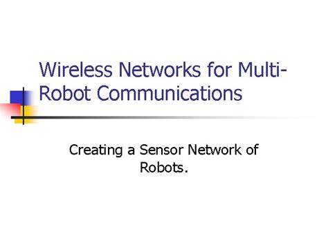 Wireless Networks For Multi Robot Communications Creating A