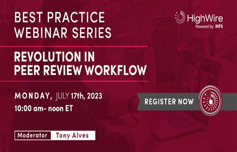 Best Practices Webinar Series Revolution In Peer Review Workflow Highwire Press