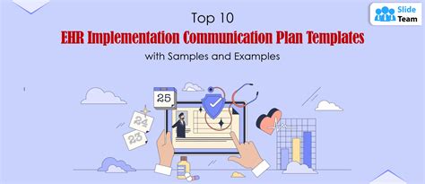 Top 10 Ehr Implementation Communication Plan Templates With Samples And