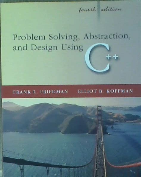 Problem Solving Abstraction And Design Using C 4th Edition Unknown Author Books