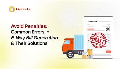 Avoid E Way Bill Errors Gst Penalty Solutions For Indian Msmes 2025