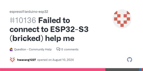 Failed To Connect To Esp32 S3 Bricked Help Me · Espressif Arduino Esp32 · Discussion 10136