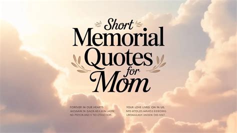 Beautiful Short Memorial Quotes For Mom 🌷 Honoring Her Memory