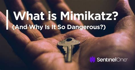 what is mimikatz and how does it work sentinelone