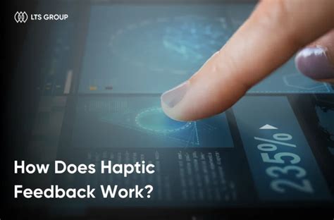 What Is Haptic Feedback Why Its Essential And Users Benefit